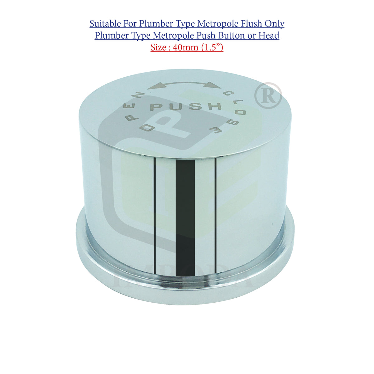 Impoda 40mm Plumber Type Metropole Handle | Push Button/IMP-1126